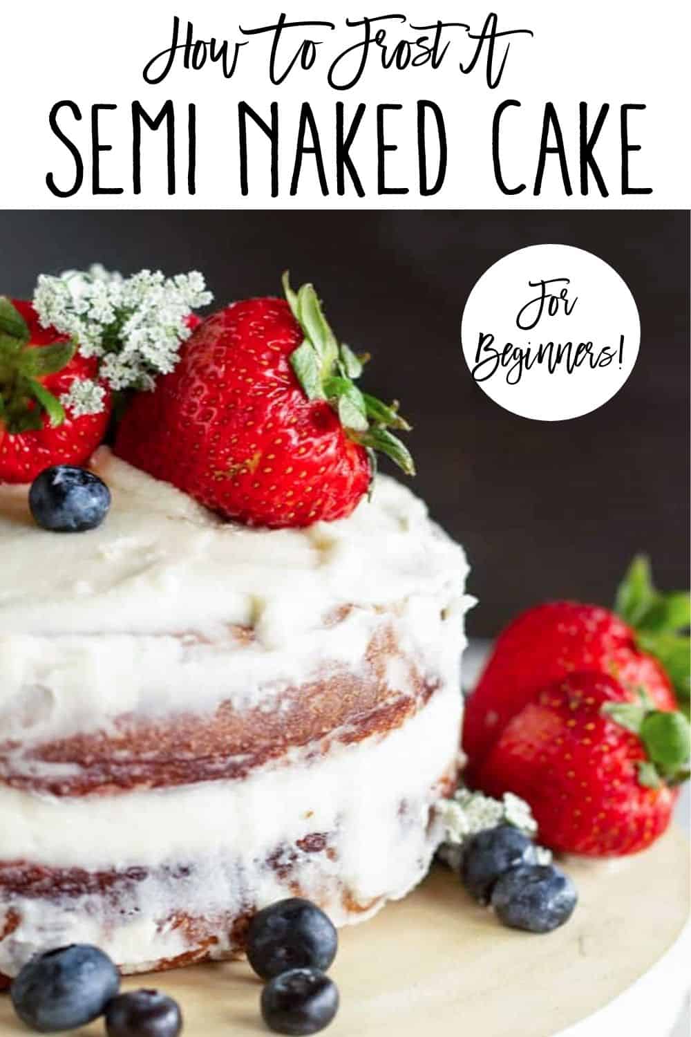 How To Frost A Naked Cake Or Semi-Naked Cake For Beginners